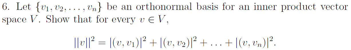 Solved Let {v1, v2, . . . , vn} be an orthonormal basis for | Chegg.com