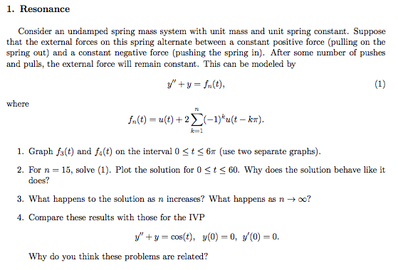 Solved 1. ResonanceConsider an undamped spring mass system | Chegg.com