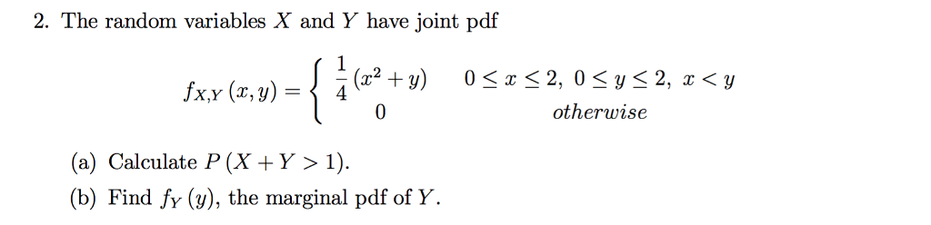 Solved The random variables X and Y have joint pdf f_X, Y(x, | Chegg.com