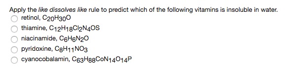 Solved Apply the like dissolves like rule to predict which | Chegg.com
