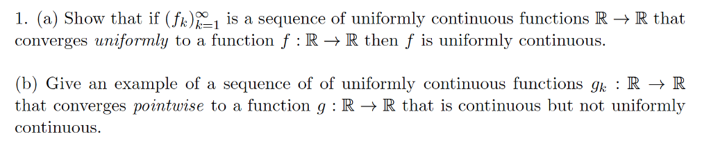 Solved I. (a) Show that if (fe)-1 is a sequence of uniformly | Chegg.com