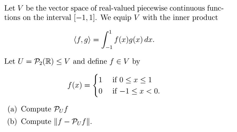 Solved Let V be the vector space of real-valued piecewise | Chegg.com