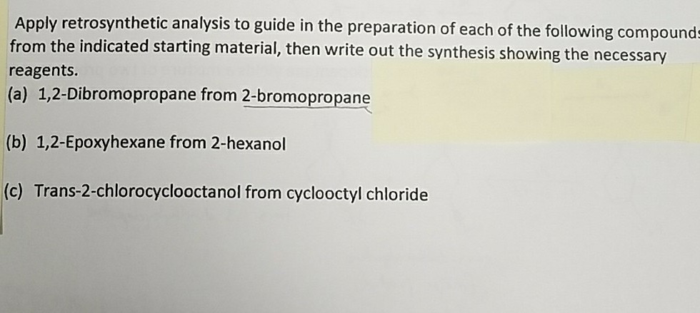 Solved Apply retrosynthetic analysis to guide in the | Chegg.com