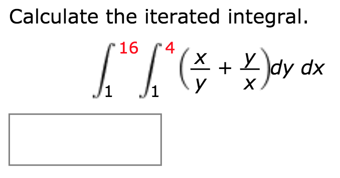 Solved Calculate the iterated integral. 16 r4 | Chegg.com