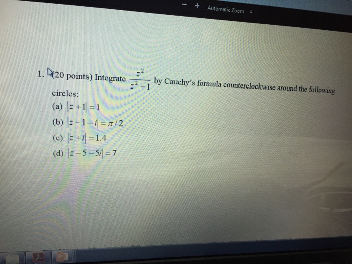 Solved Integrate z^2/z^2 - 1 by Cauchy's formula | Chegg.com
