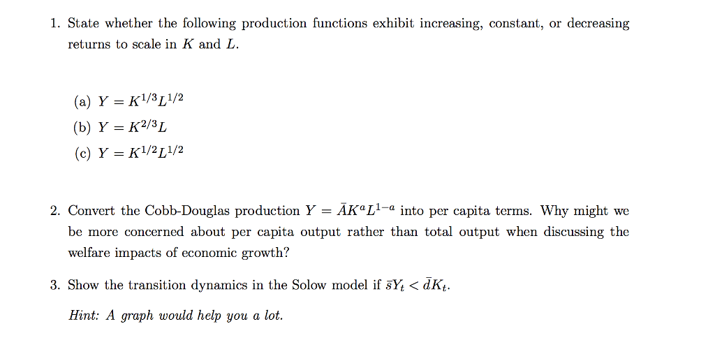 Solved 1. State whether the following production functions | Chegg.com Solved 1. State whether the following production functions | Chegg.com