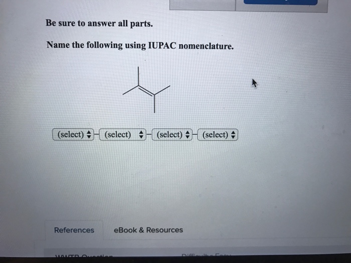 Solved Name the following using IUPAC nomenclature. | Chegg.com