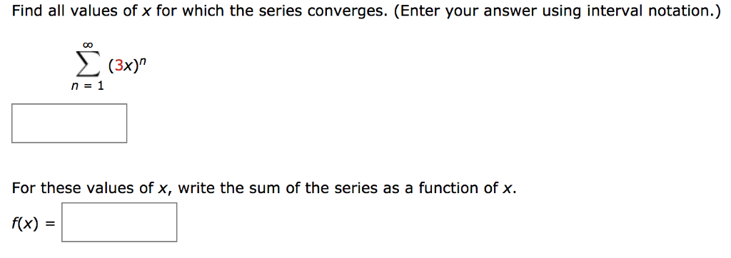 Solved Find all values of x for which the series converges. | Chegg.com