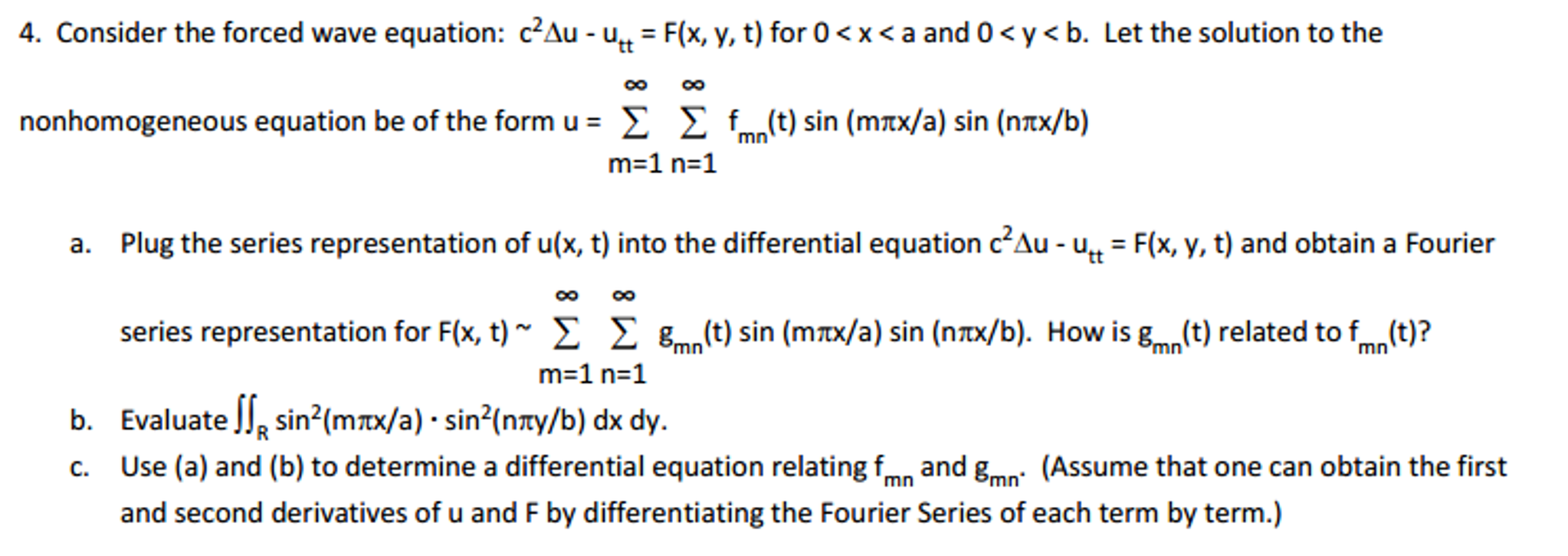 Solved Consider the forced wave equation: c^2 delta u - u_tt | Chegg.com