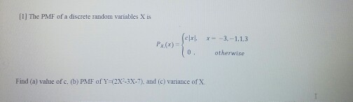 Solved The Pmf Of A Discrete Random Variable X Is P X X