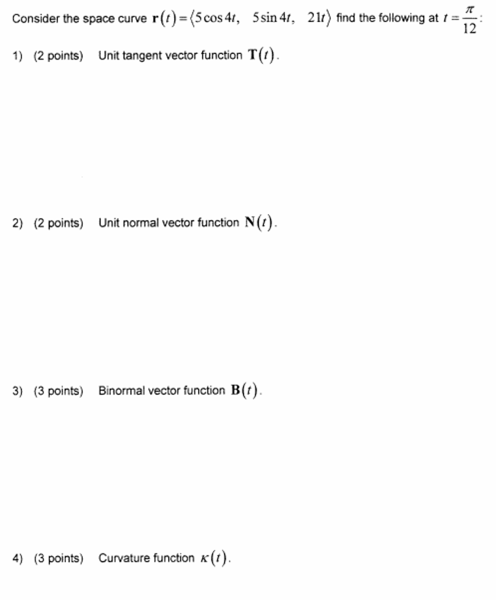 Solved Consider the space curve r(t) = (5cos4t, 5sin4t, 21t) | Chegg.com