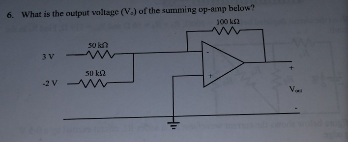 Solved 6. What is the output voltage (Vo) of the summing | Chegg.com