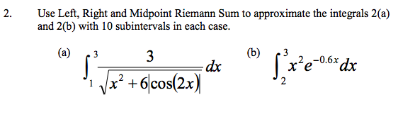 Solved Use Left, Right and Midpoint Riemann Sum to | Chegg.com