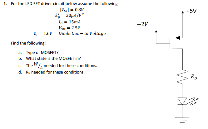 Solved 1. For the LED FET driver circuit below assume the | Chegg.com