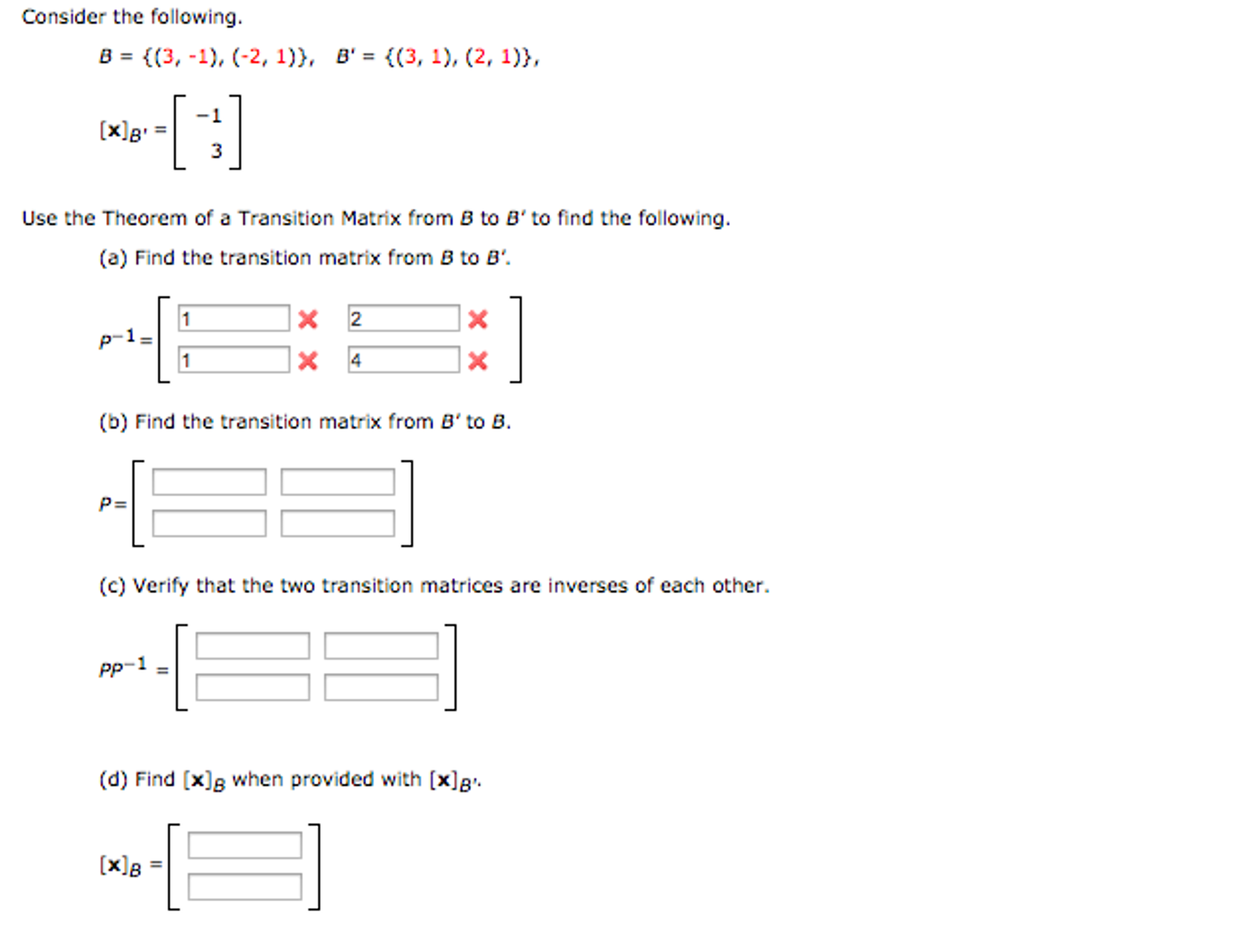 Solved Consider the following. B = {(3, -1), (-2, 1)}, B' = | Chegg.com