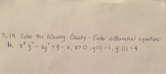 Solved Solve the following cauchy-Euler differential | Chegg.com