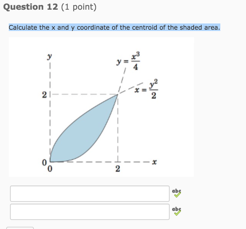 Solved Calculate the x and y coordinate of the centroid of | Chegg.com