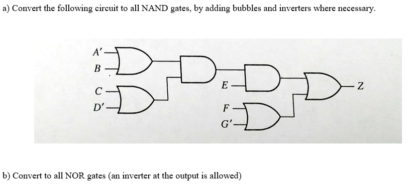 Solved a) Convert the following circuit to all NAND gates, | Chegg.com