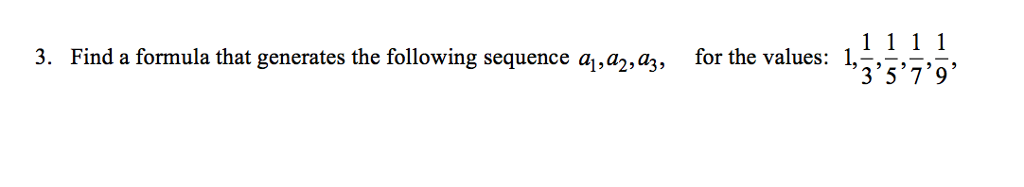 Solved Find a formula that generates the following sequence | Chegg.com