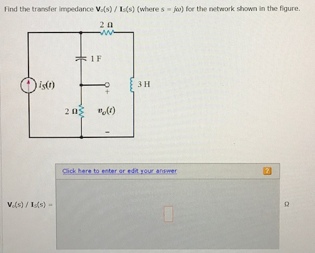 Solved Find the transfer impedance Vo(s) / IS(s) (where s = | Chegg.com