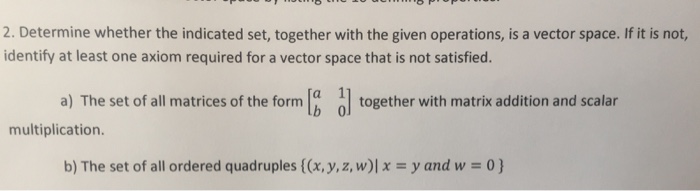 Solved Determine whether the indicated set, together with | Chegg.com