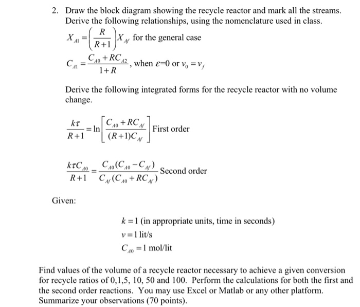 Draw the block diagram showing the recycle reactor | Chegg.com