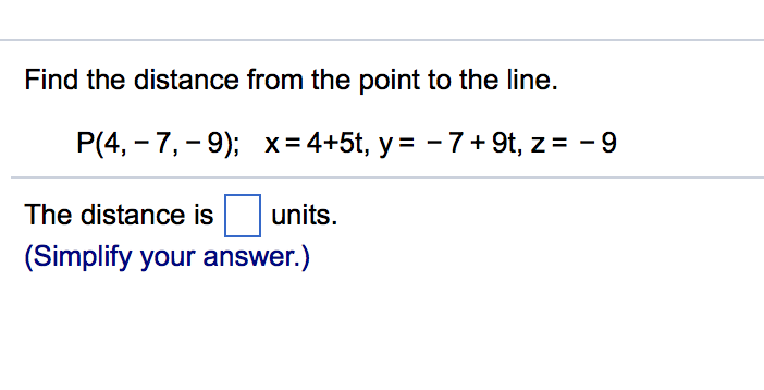 Solved Find the distance from the point to the line The | Chegg.com