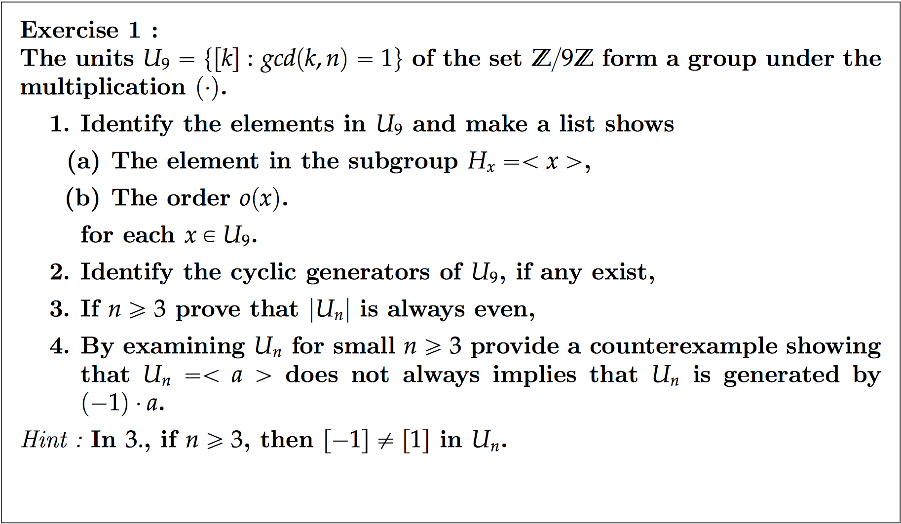 Solved Exercise 1 : The units u9 = {[k] : gcd(k,n) = 1} of | Chegg.com