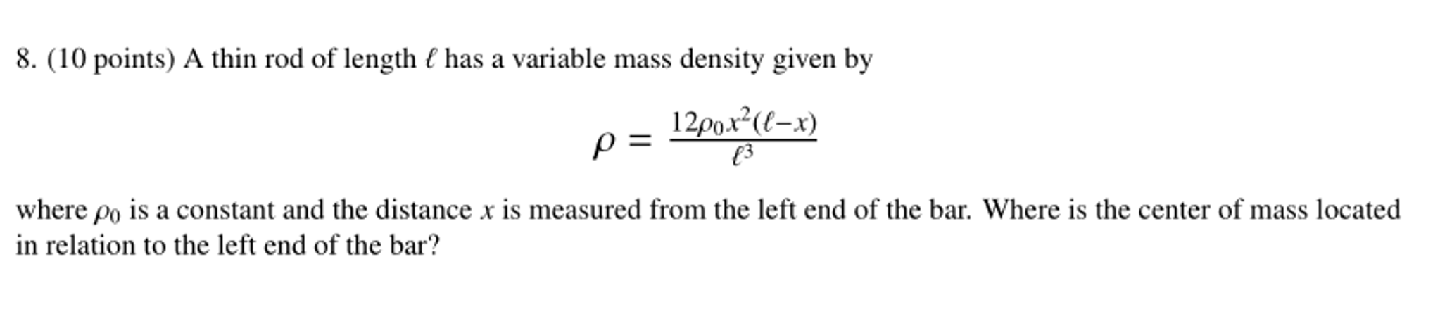 Solved A thin rod of length l has a variable mass density | Chegg.com