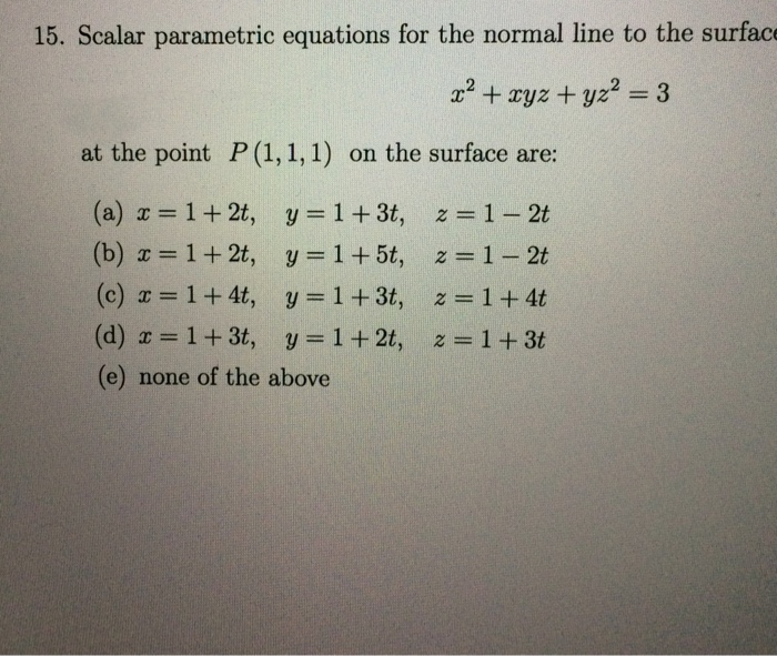 Solved Scalar parametric equations for the normal line to | Chegg.com