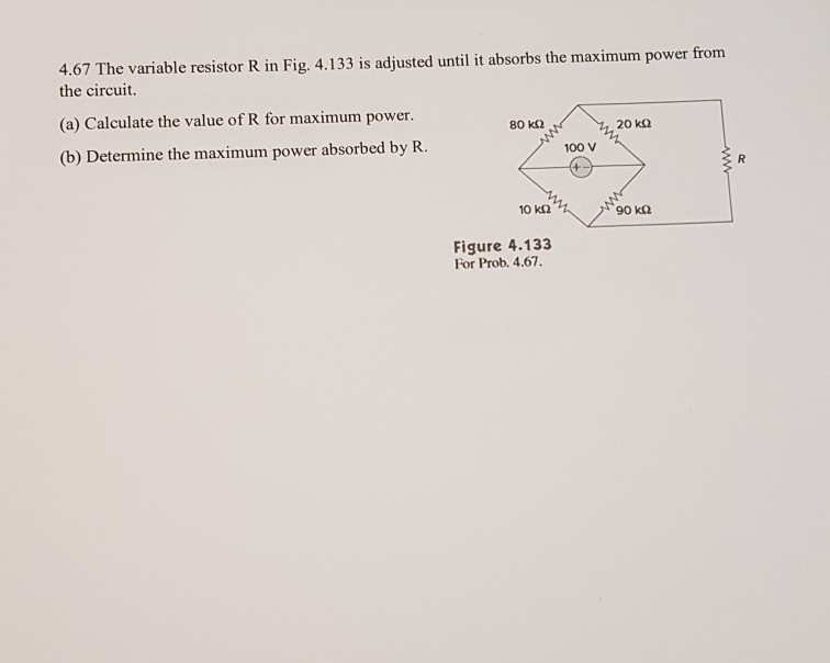 Solved 4.67 The variable resistor R in Fig. 4.133 is | Chegg.com