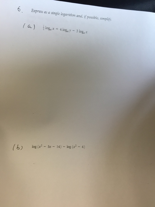 Solved 6. Express as a single logarithm and, if possibic, | Chegg.com