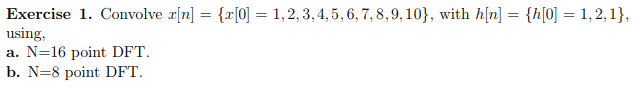 Solved Exercise using, a. N=16 point DFT. b. N-8 point DFT | Chegg.com