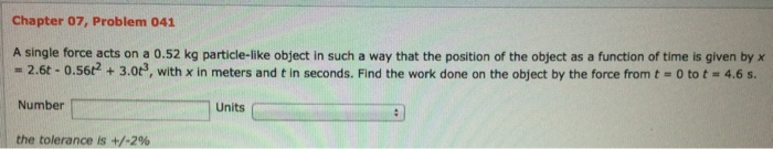 Solved A single force acts on a 0.52 kg particle-like object | Chegg.com