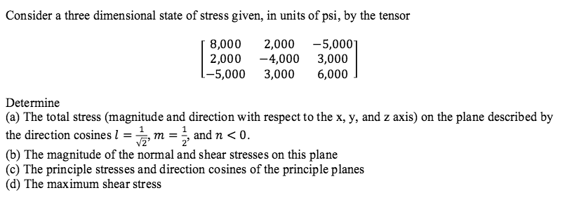 Solved Consider a three dimensional state of stress given, | Chegg.com