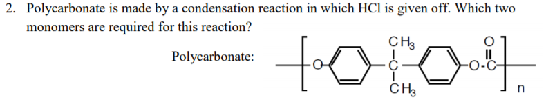 Solved Polycarbonate is made by a condensation reaction in | Chegg.com