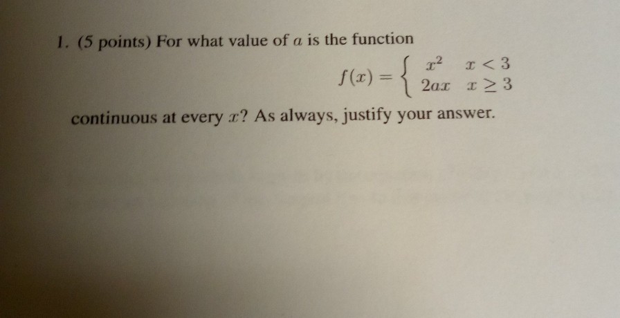 Solved I. (5 points) For what value of a is the function | Chegg.com