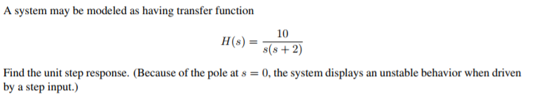 Solved A system may be modeled as having transfer function | Chegg.com