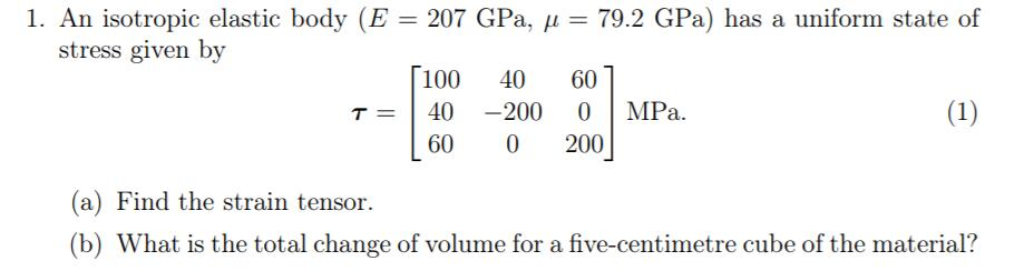 Solved I. An isotropic elastic body (E = 207 GPa, μ = 79.2 | Chegg.com