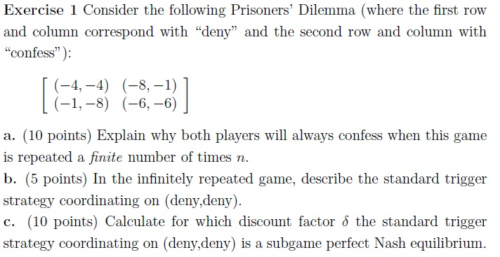 Exercise 1 Consider the following Prisoners' Dilemma | Chegg.com