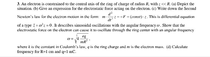 Solved 3. An electron is constrained to the central axis of | Chegg.com