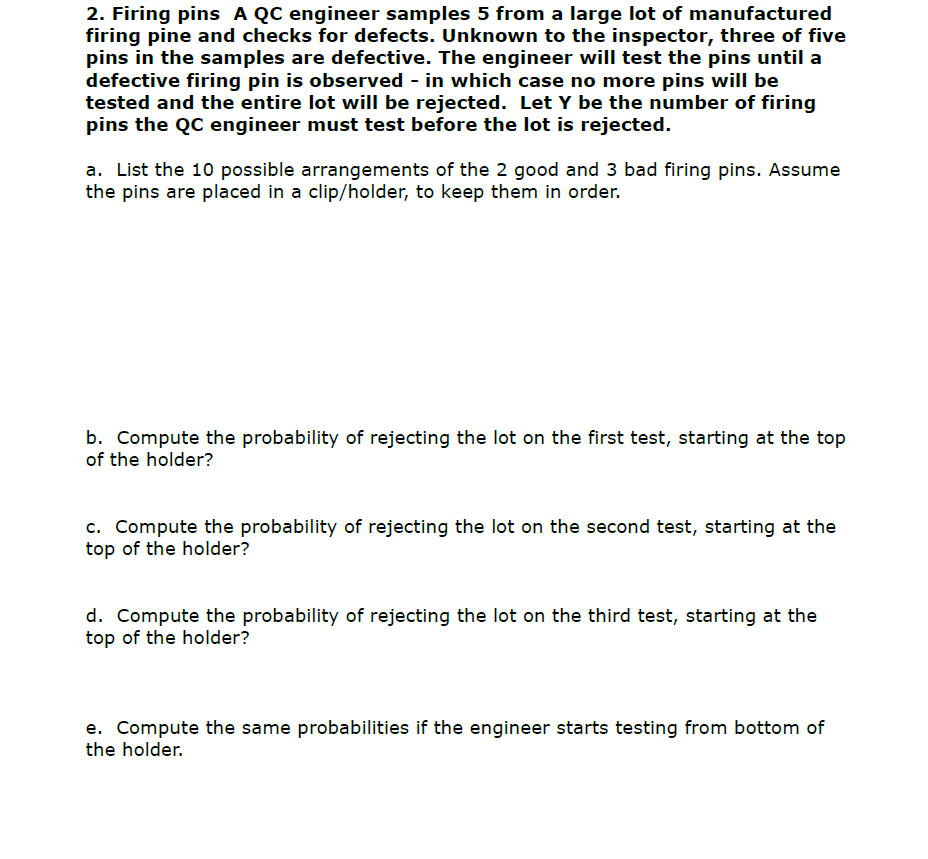 Solved 2. Firing pins A engineer samples 5 from a large lot | Chegg.com