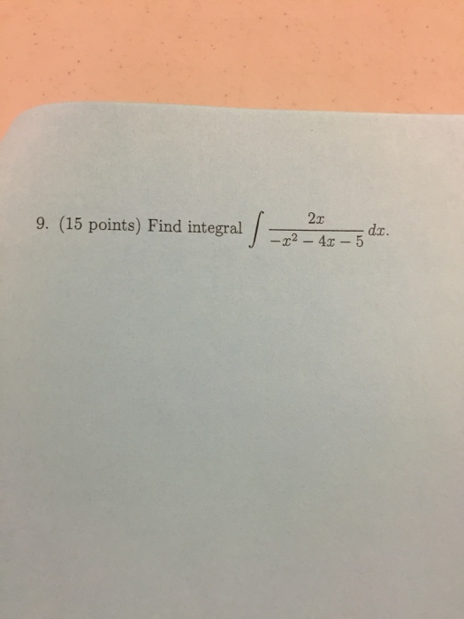 Solved Find integral integral 2x/- x^2 - 4x - 5 dx. | Chegg.com