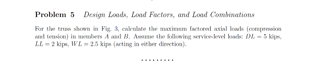 Solved Problem 5 Design Loads, Load Factors, and Load | Chegg.com
