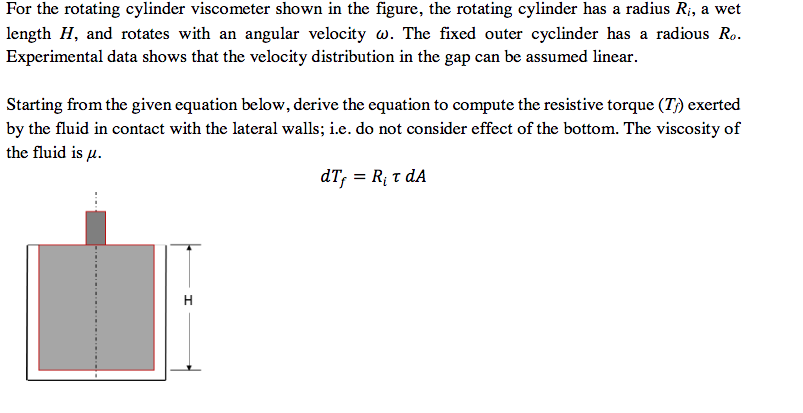 Solved For the rotating cylinder viscometer shown in the | Chegg.com