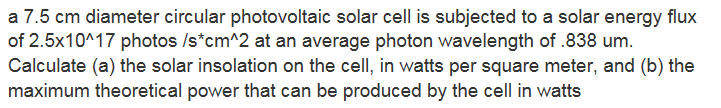 Solved A 7.5 cm diameter circular photovoltaic solar cell is | Chegg.com