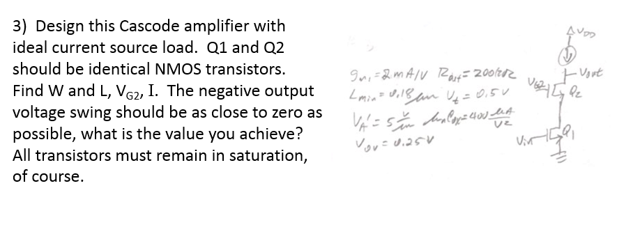 Solved 3) Design this Cascode amplifier with ideal current | Chegg.com
