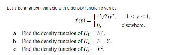 Solved Let Y be a random variable with a density function | Chegg.com