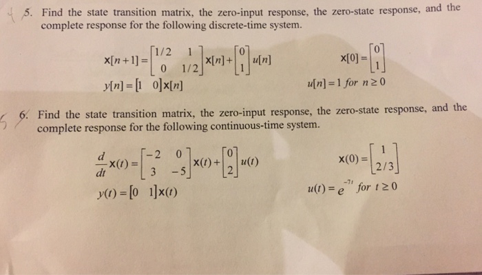 Solved Find the state transition matrix, the zero-input | Chegg.com
