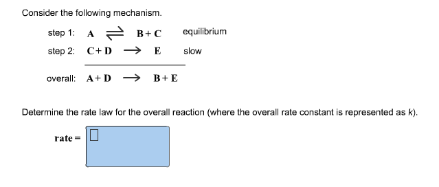 Solved Consider the following mechanism. step 1: A B + C | Chegg.com Solved Consider the following mechanism. step 1: A B + C | Chegg.com